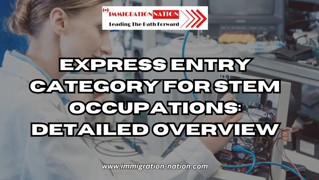 Express Entry Category for STEM Occupations: Detailed Overview ...