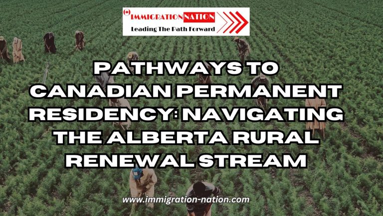 Pathways to Canadian Permanent Residency: Navigating the Alberta Rural ...