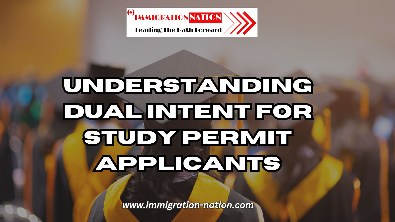 Understanding Dual Intent for Study Permit Applicants - Immigration ...