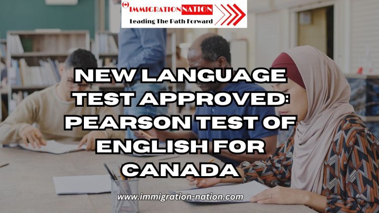 New Language Test Approved: Pearson Test of English for Canada 2024 ...